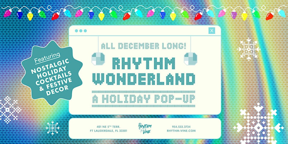 Rhythm Wonderland • Holiday Pop-Up At Rhythm + Vine - UNATION