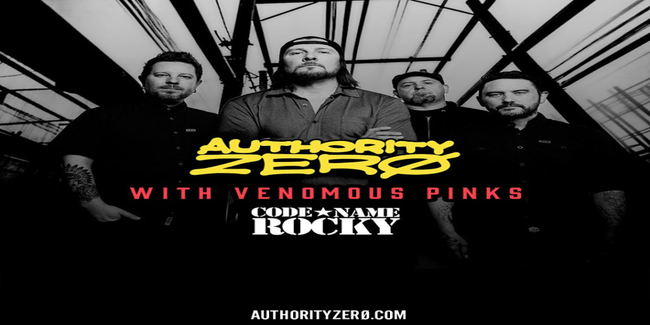 Authority Zero w/ Venomous Pinks & Codename Rocky Riverside Tickets ...