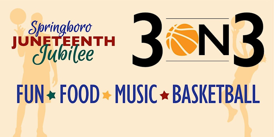 Springboro 3 on 3 Basketball Tournament Celebrating Juneteenth 2025 ...