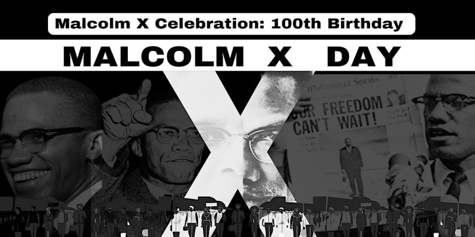 Malcolm X Day – A Cultural Tribute to Legacy and Liberation - UNATION