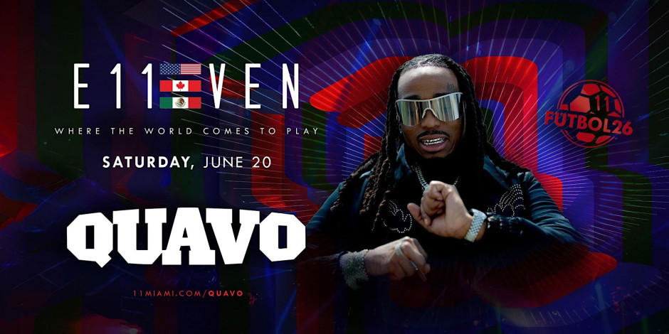 Quavo | Live Concert Party Miami | E11EVEN Miami Tickets - 06/20/2026 ...