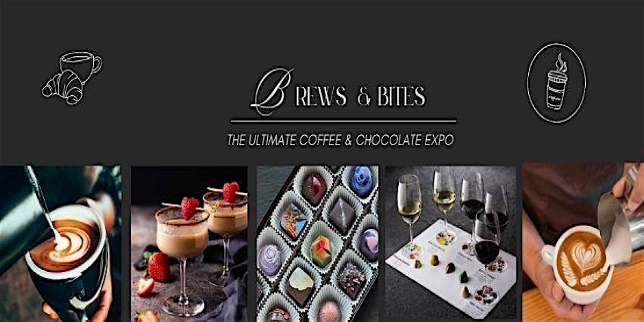 Brews & Bites: The Ultimate Coffee & Chocolate Expo - UNATION